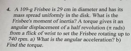 Solved 4. A 109-g Frisbee is 29 cm in diameter and has its | Chegg.com