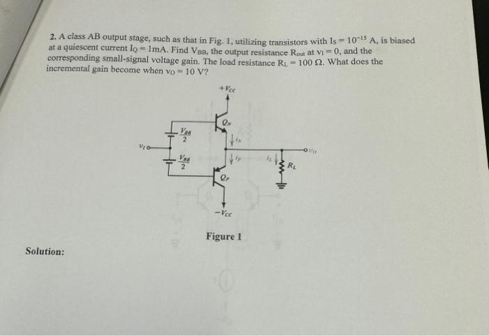 Solved 2 A Class Ab Output Stage Such As That In Fig 1
