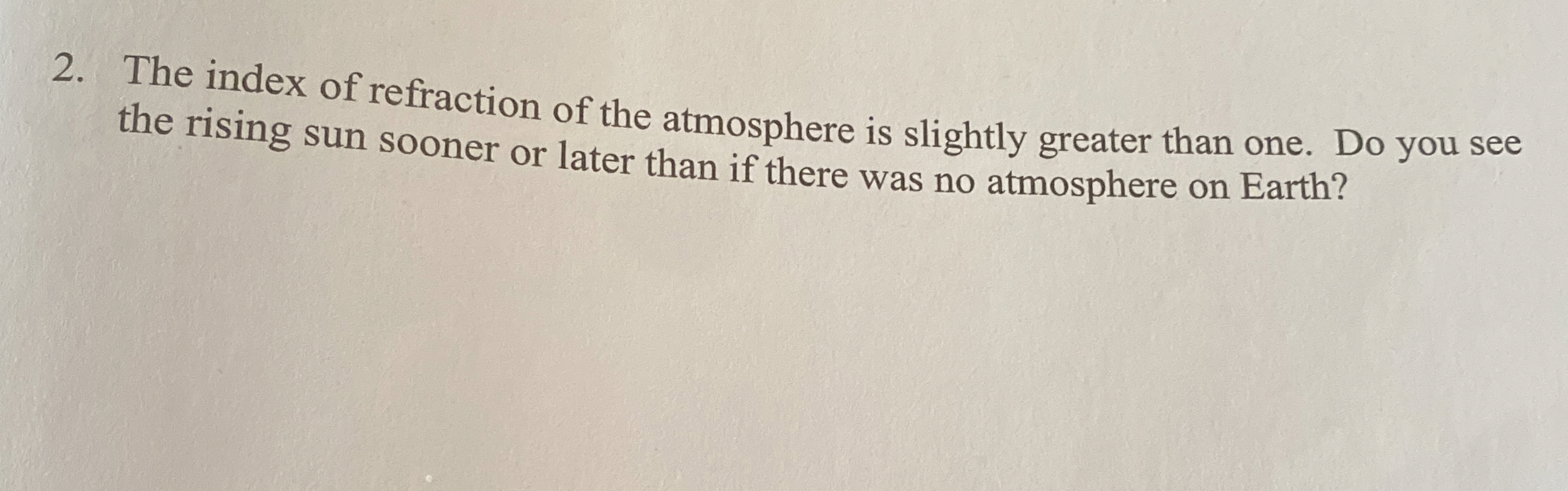 Solved The index of refraction of the atmosphere is slightly | Chegg.com