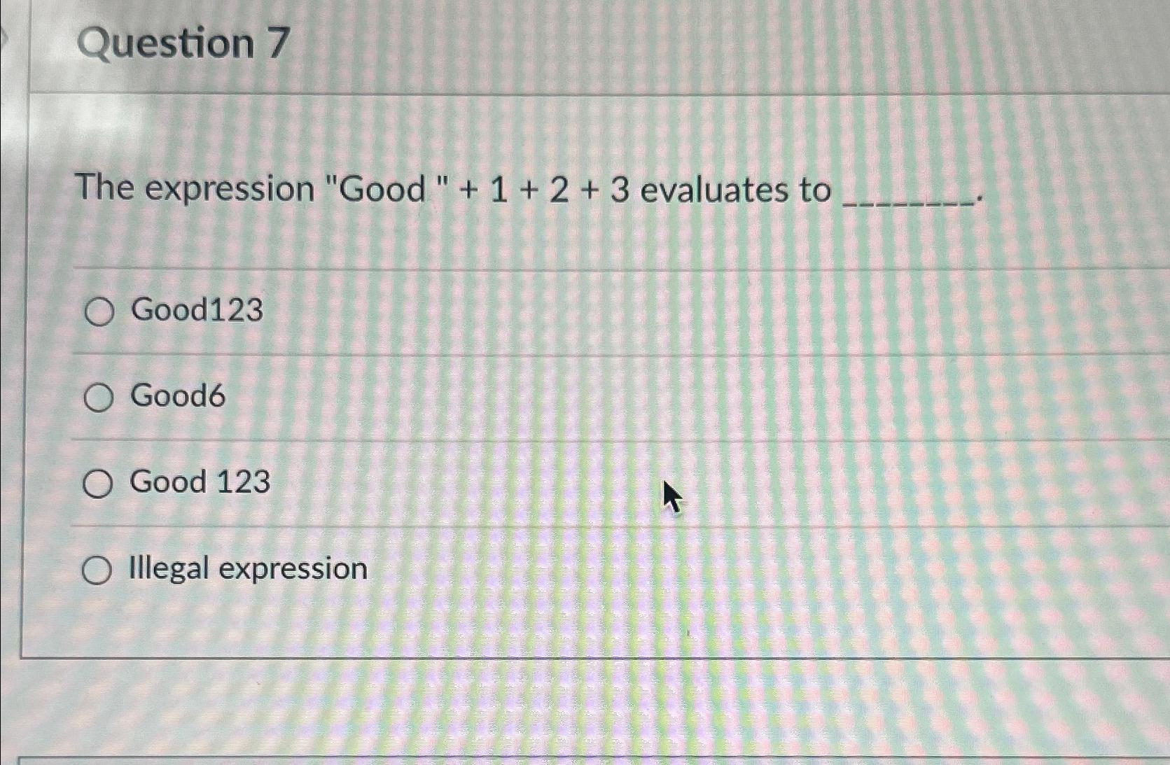 Solved Question 7The expression Solved Question 7The expression