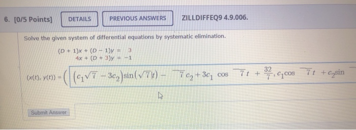 Solved 6. [O/5 Points] DETAILS PREVIOUS ANSWERS ZILLDIFFEQ9 | Chegg.com