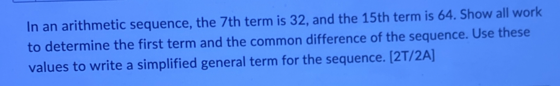 Solved In an arithmetic sequence, the 7 ﻿th term is 32 , | Chegg.com