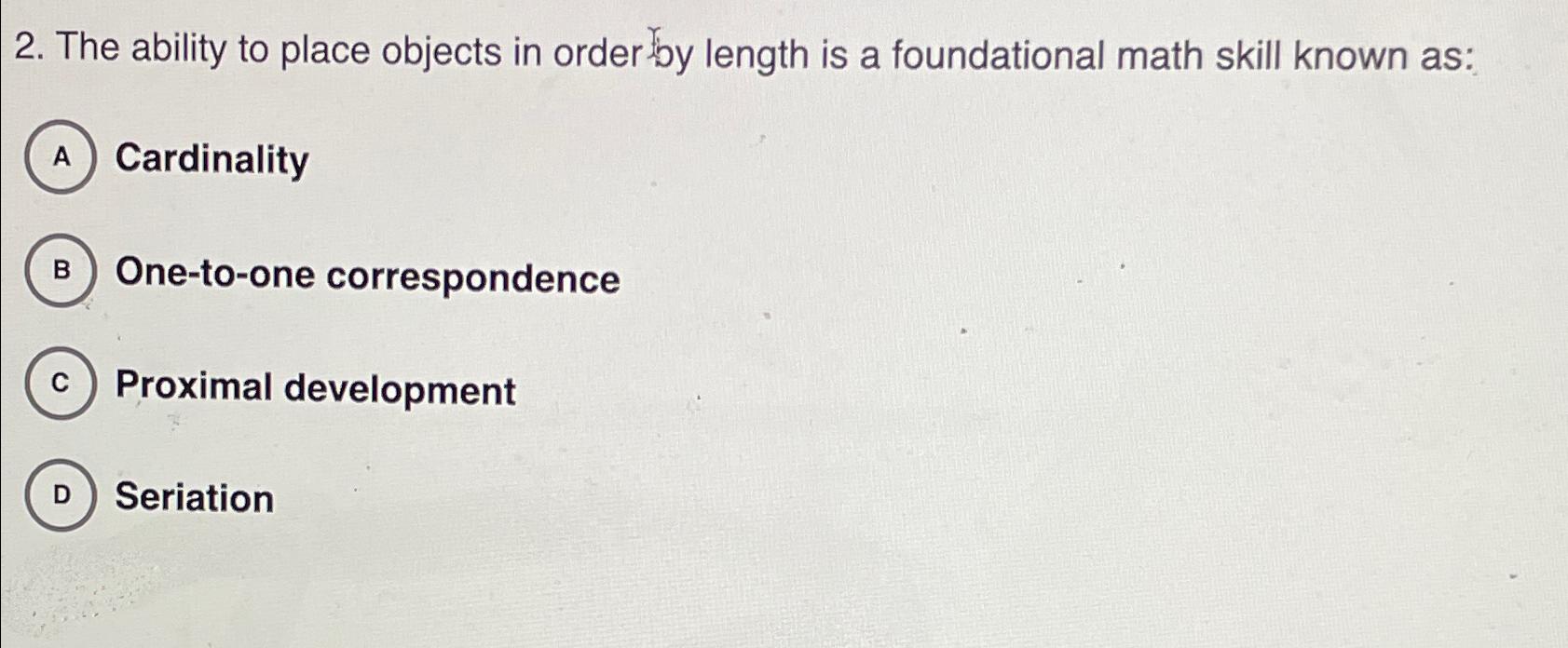 Solved The ability to place objects in order by length is a | Chegg.com
