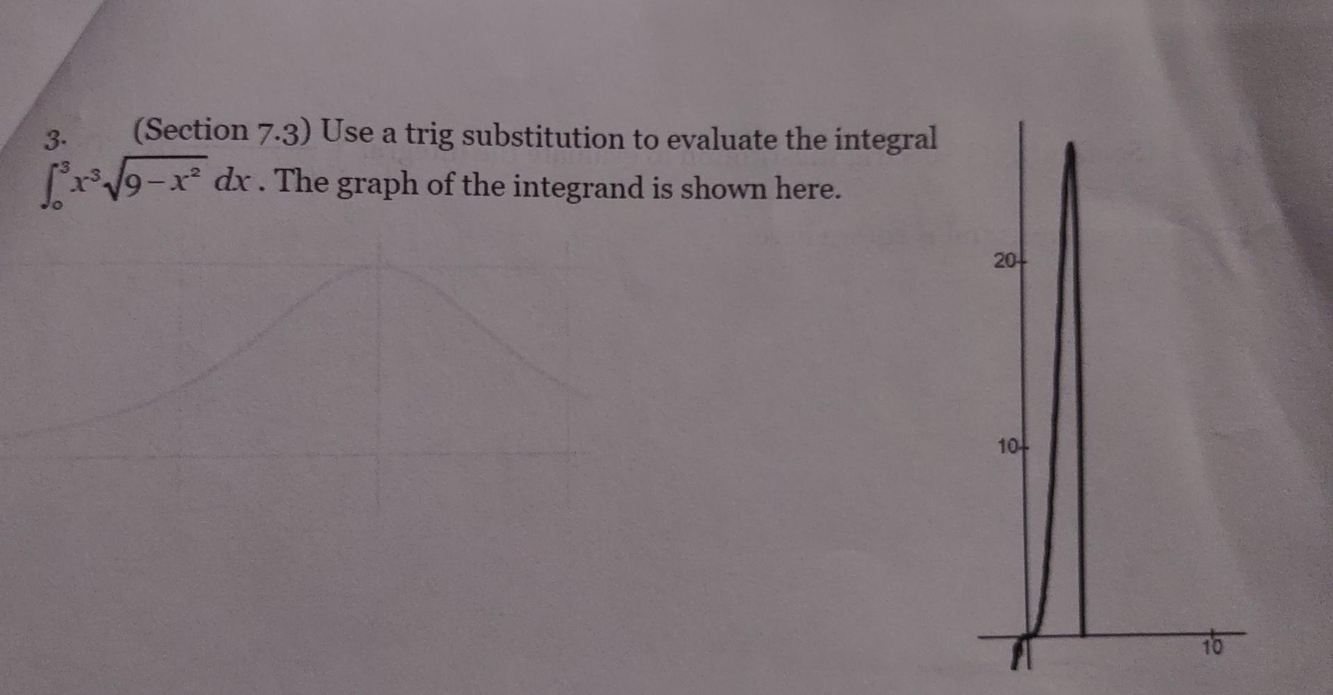 Solved 3. (Section 7.3) Use a trig substitution to evaluate | Chegg.com