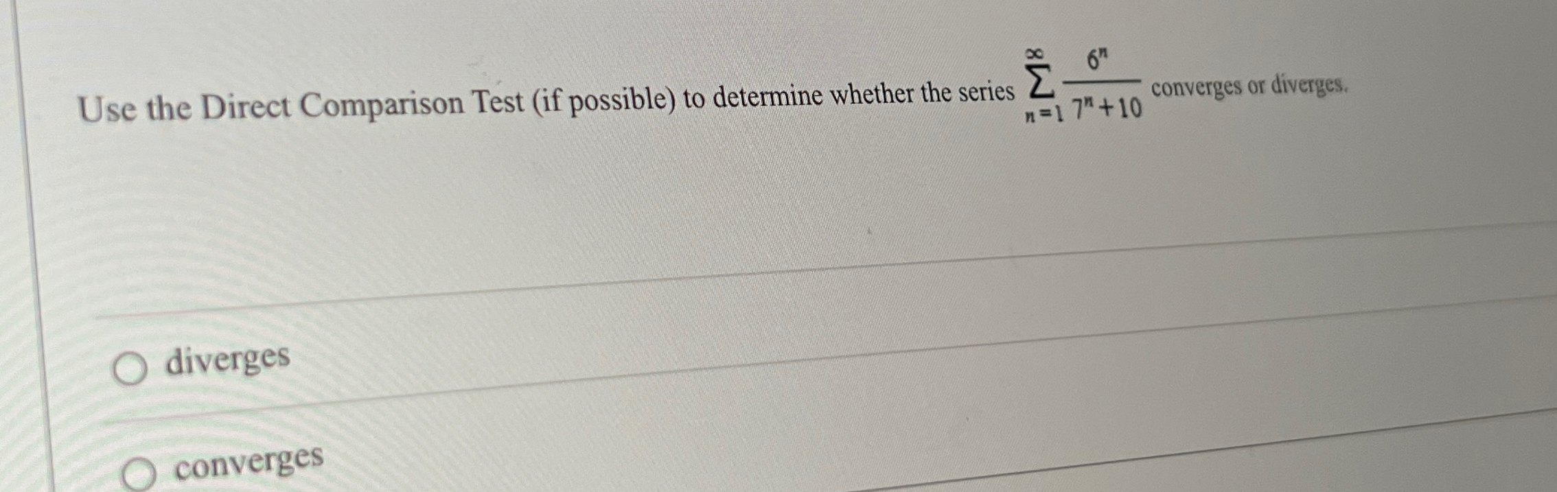 Solved Use the Direct Comparison Test (if possible) ﻿to | Chegg.com