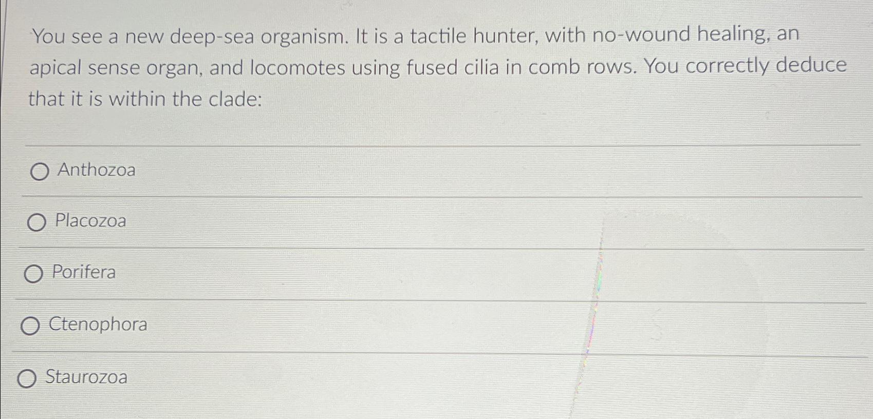 Solved You see a new deep-sea organism. It is a tactile | Chegg.com