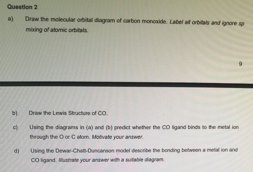Solved Question 2 a) Draw the molecular orbital diagram of | Chegg.com