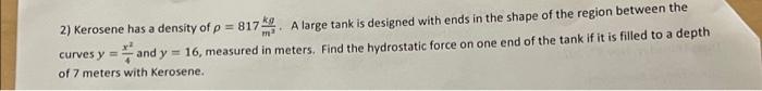 Solved 2) Kerosene has a density of p = 817 kg. A large tank | Chegg.com
