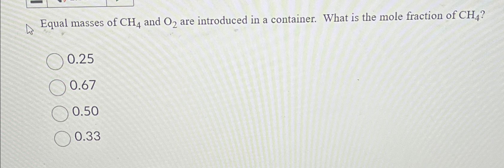Solved Equal masses of CH4 ﻿and O2 ﻿are introduced in a | Chegg.com