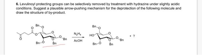 Solved 6. Levulinoyl protecting groups can be selectively | Chegg.com