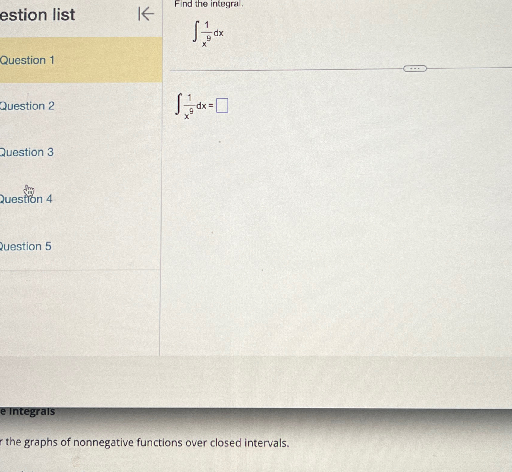 Solved estion listFind the integral.Question 1Question | Chegg.com