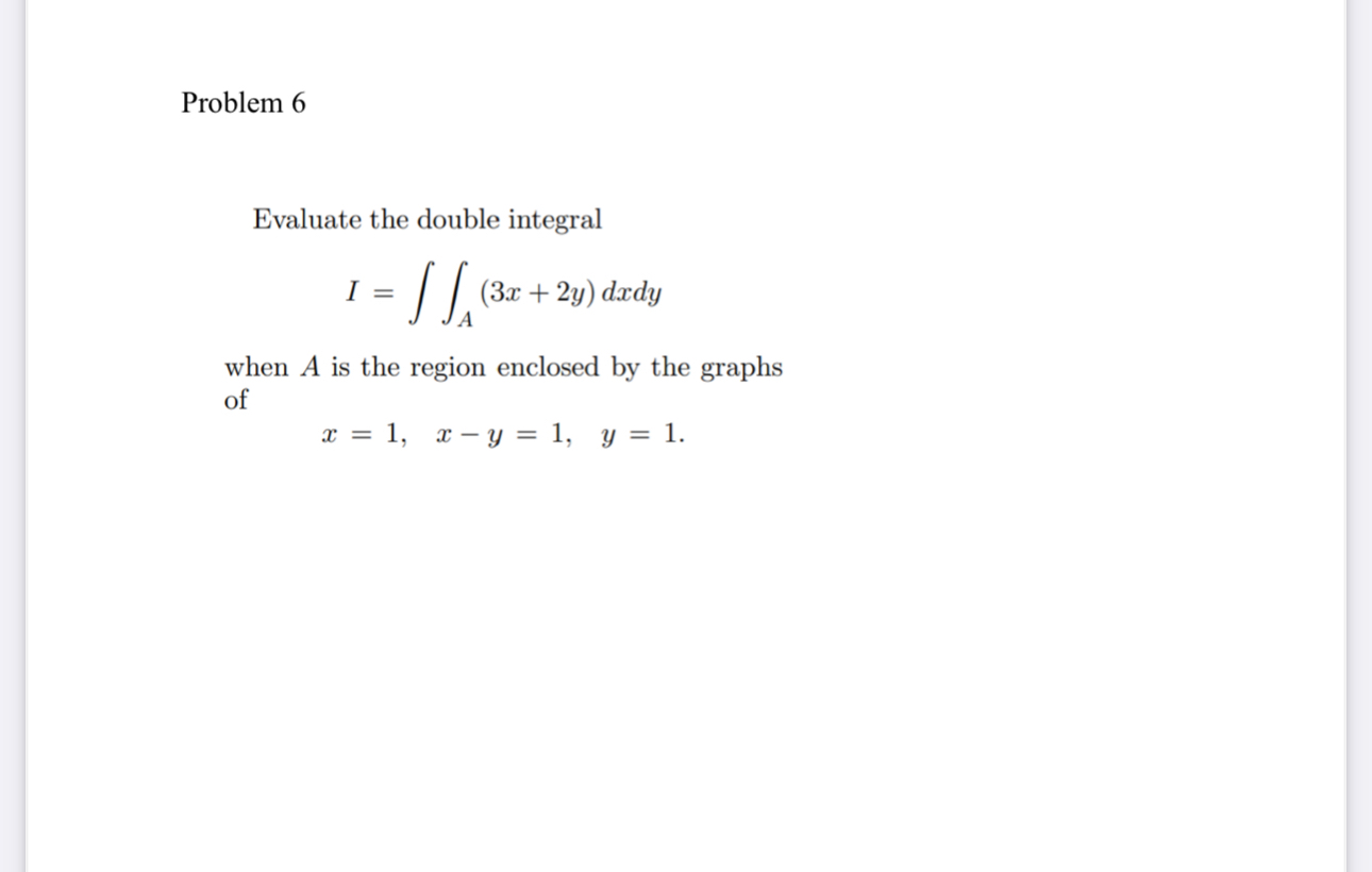 Solved Problem 6Evaluate the double | Chegg.com
