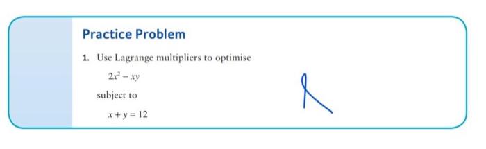 Solved Practice Problem 1. Use Lagrange multipliers to | Chegg.com