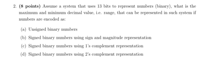 Solved 2. (8 points) Assume a system that uses 13 bits to | Chegg.com