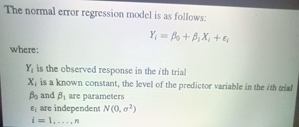 Solved The normal error regression model is as follows: Y = | Chegg.com