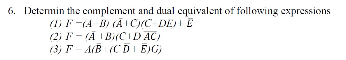 Solved Determine the complement and dual equivalent of | Chegg.com