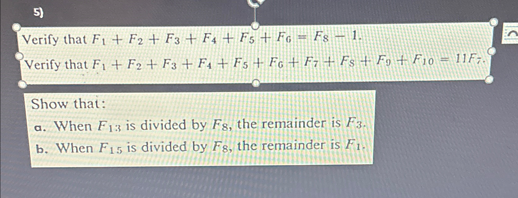 Solved Verify that F1+F2+F3+F4+F5+F6=F8-1.Verify that | Chegg.com