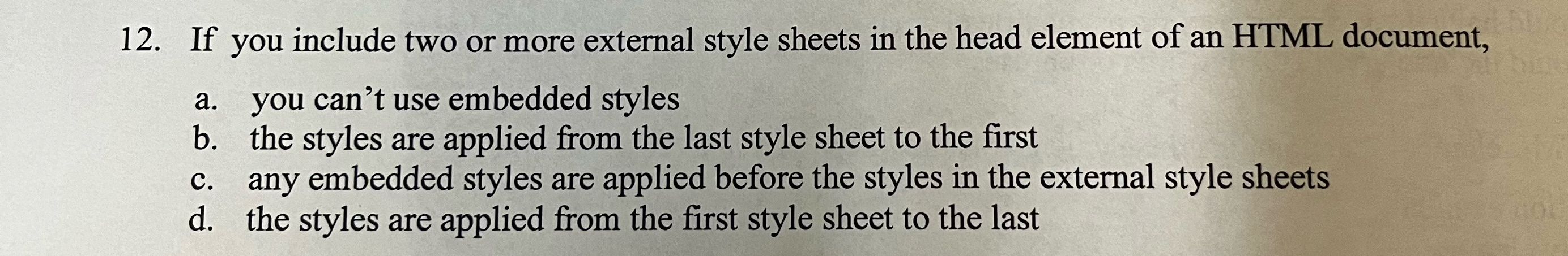 Solved If you include two or more external style sheets in | Chegg.com