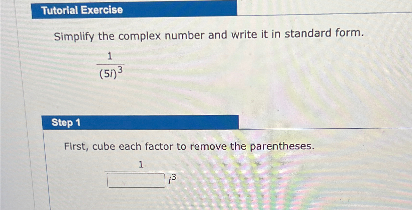 Solved Tutorial ExerciseSimplify the complex number and | Chegg.com