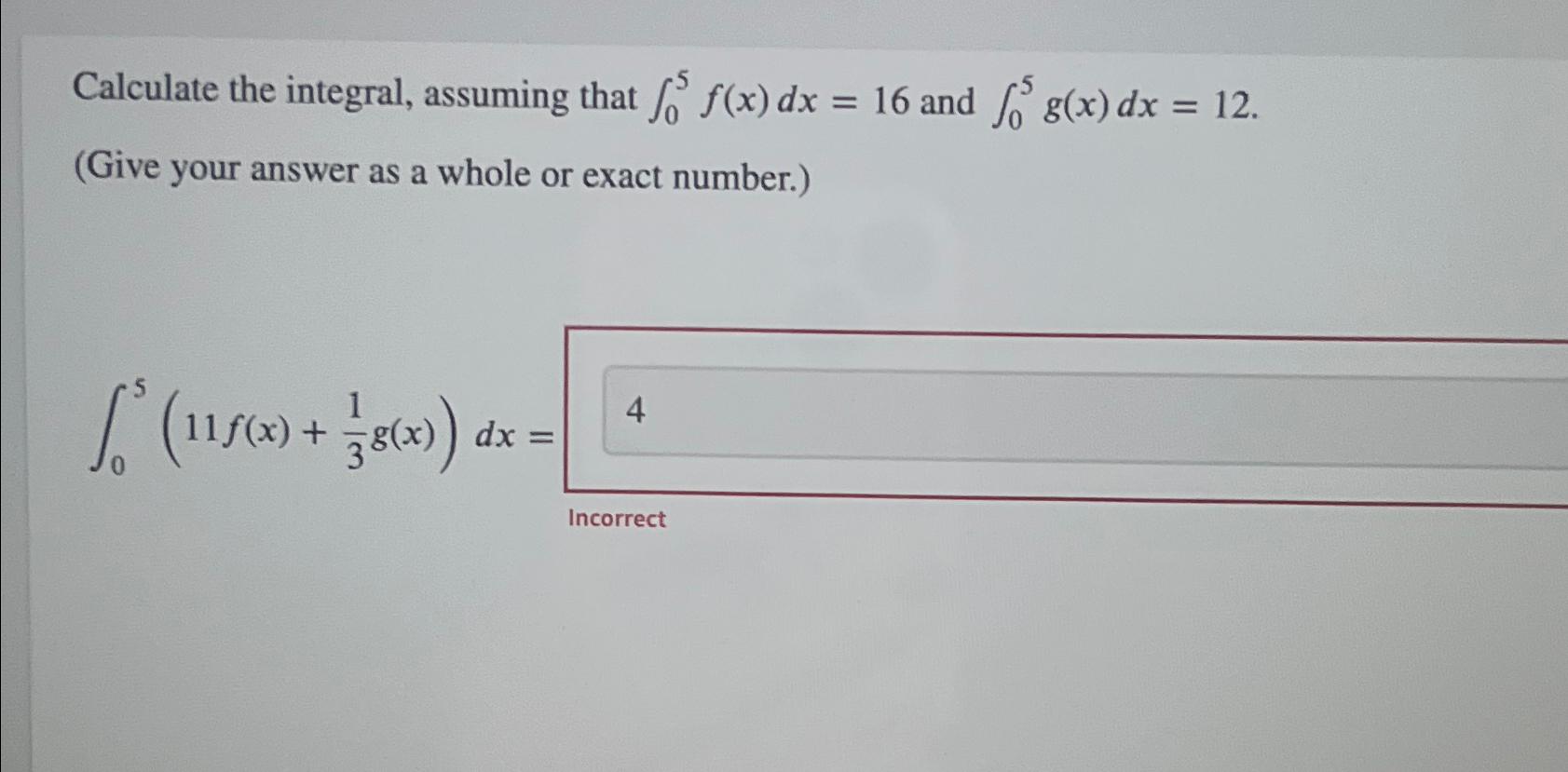 Solved Calculate the integral, assuming that ∫05f(x)dx=16 | Chegg.com