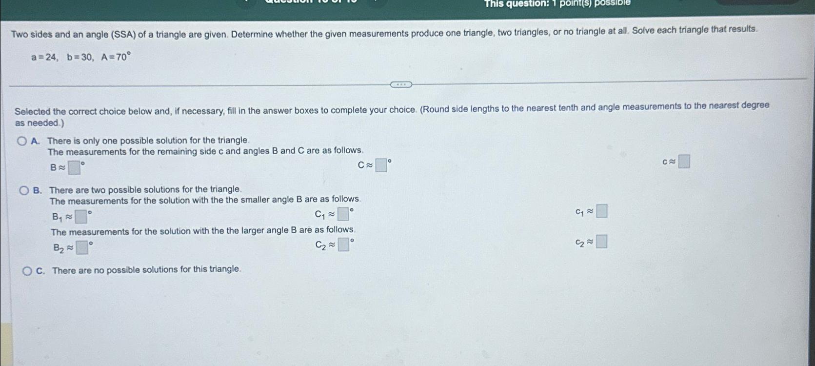 Solved a=24,b=30,A=70°as needed.)A. ﻿There is only one | Chegg.com