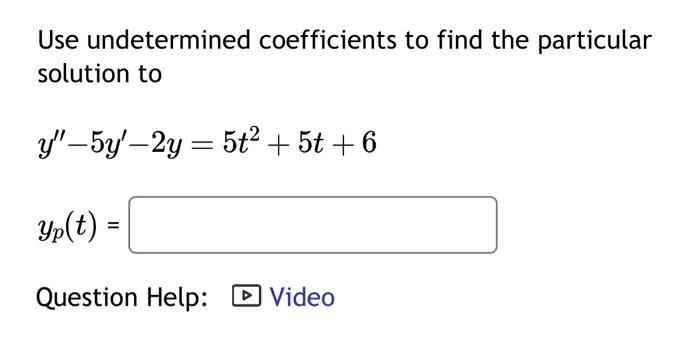 Solved Use undetermined coefficients to find the particular | Chegg.com