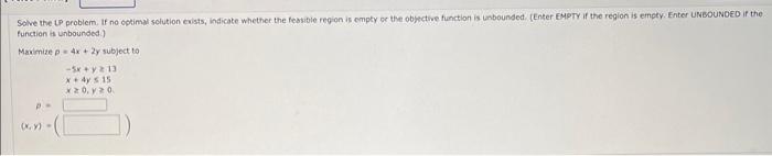 Solved function is unbounded? Maximize p=4x+2y subject to | Chegg.com