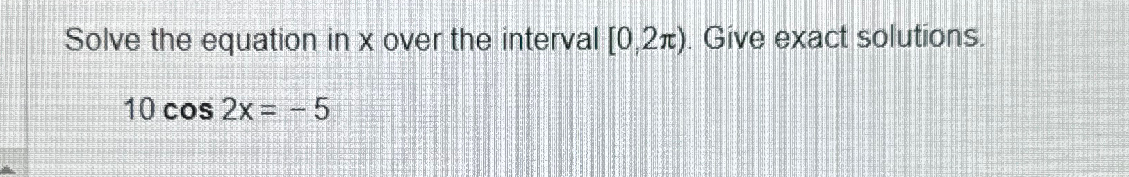 Solved Solve the equation in x ﻿over the interval [0,2π). | Chegg.com