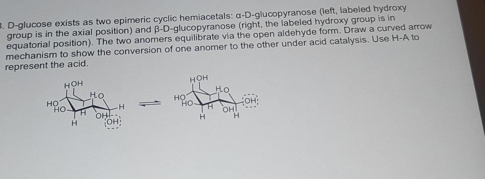 Solved D-glucose exists as two epimeric cyclic hemiacetals: | Chegg.com