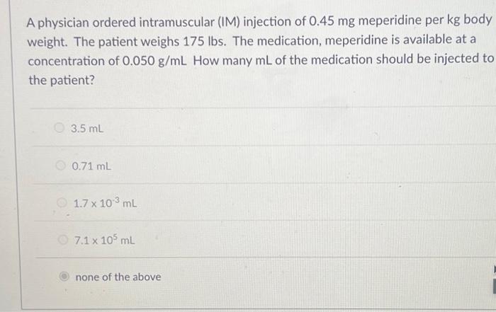 Solved A physician ordered intramuscular (IM) injection of | Chegg.com