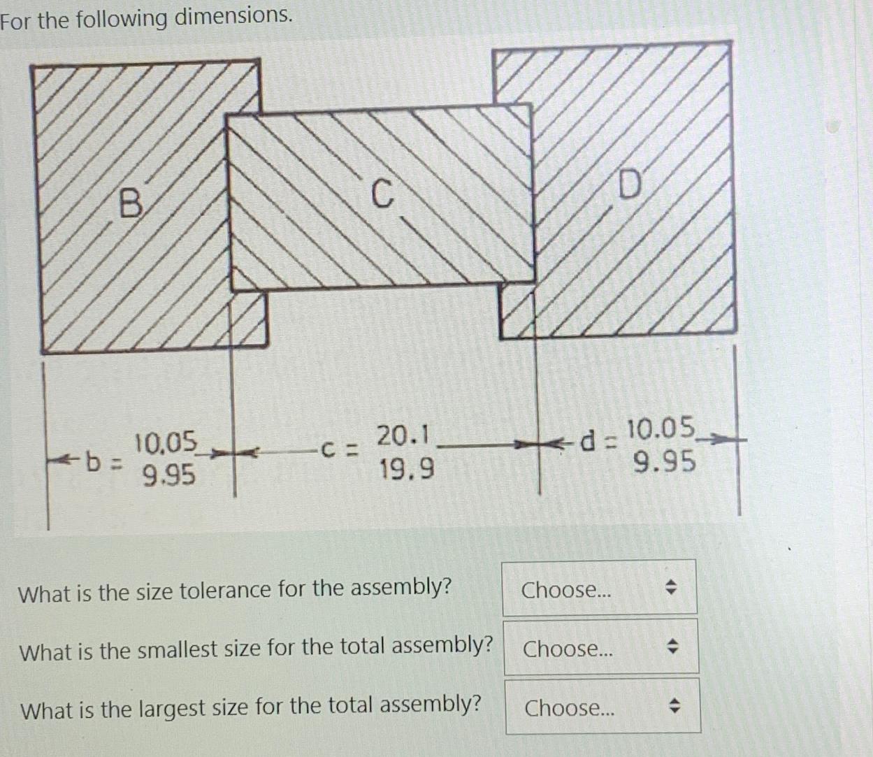 Solved For the following dimensions.What is the size | Chegg.com