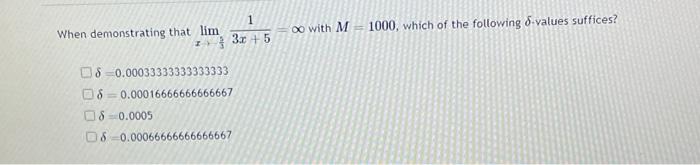 Solved When demonstrating that limx→333x+51=∞ with M=1000, | Chegg.com
