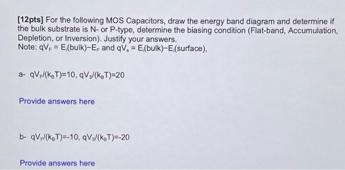 [12pts] For the following MOS Capacitors, draw the | Chegg.com