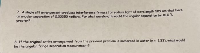 Solved 7. A single slit arrangement produces interference | Chegg.com