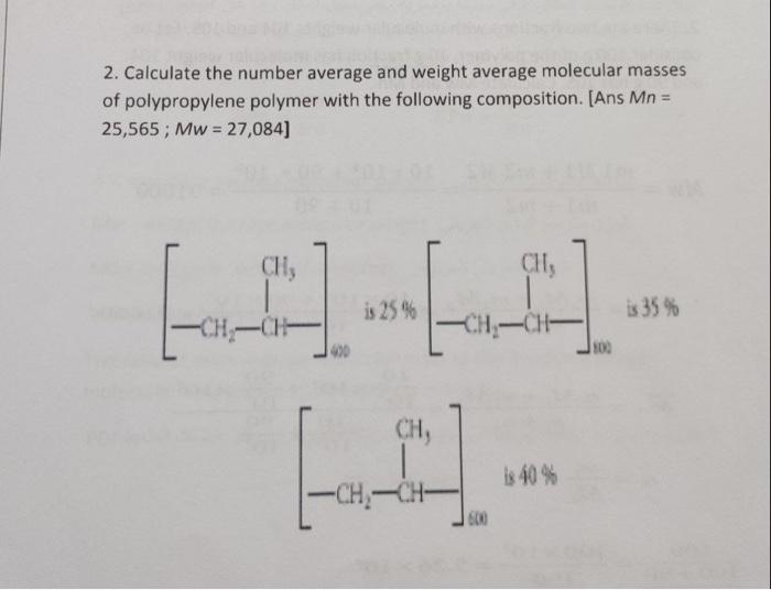 Solved 2. Calculate the number average and weight average | Chegg.com Solved 2. Calculate the number average and weight average | Chegg.com