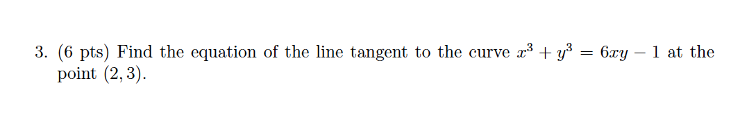 Solved (6 ﻿pts) ﻿Find the equation of the line tangent to | Chegg.com