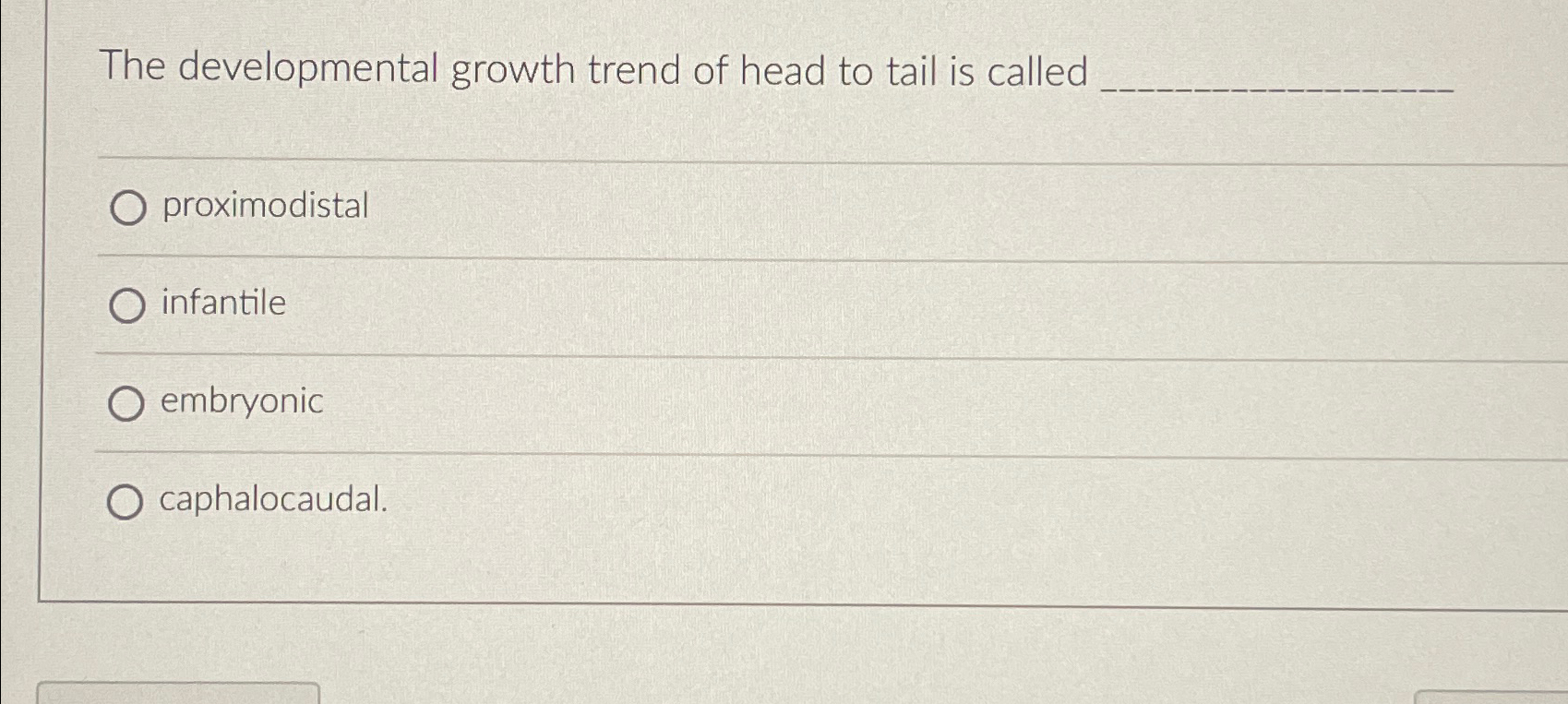 Solved The developmental growth trend of head to tail is | Chegg.com