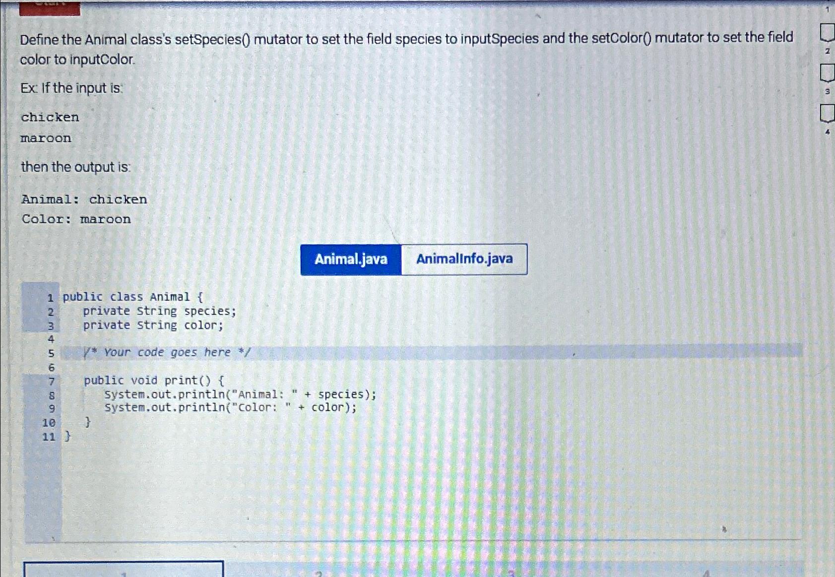 Solved Define the Animal class's setSpecies() ﻿mutator to | Chegg.com