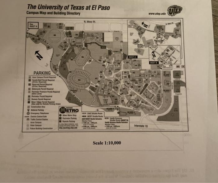 10. [15] Use the UTEP campus map below to measure the | Chegg.com