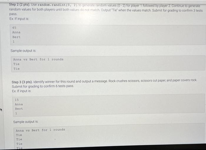 Solved Step 2 (2 pts). Use random.randint(0, 2) to generate | Chegg.com