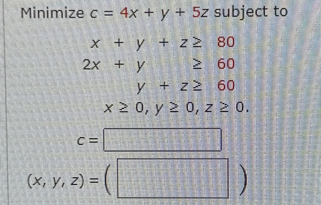 Solved Minimize c=4x+y+5z ﻿subject | Chegg.com