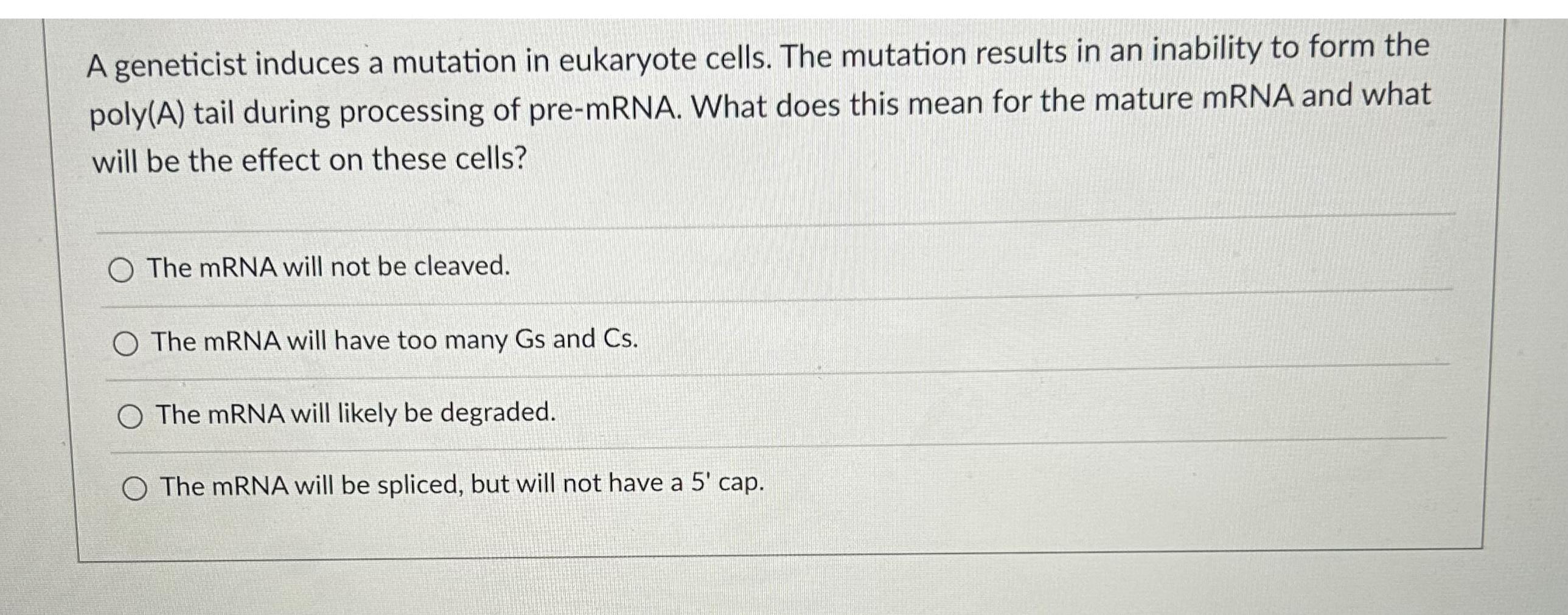 Solved A geneticist induces a mutation in eukaryote cells. | Chegg.com