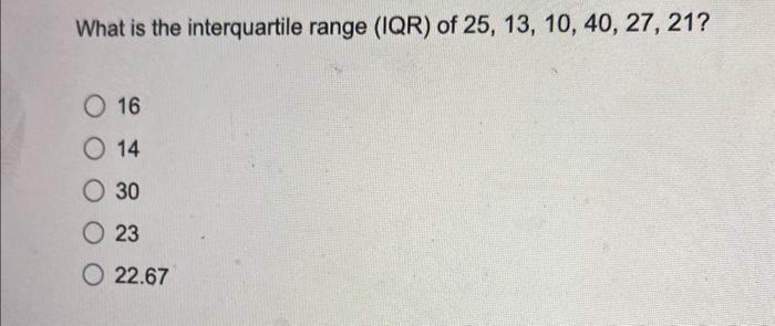 Solved What is the interquartile range (IQR) of | Chegg.com