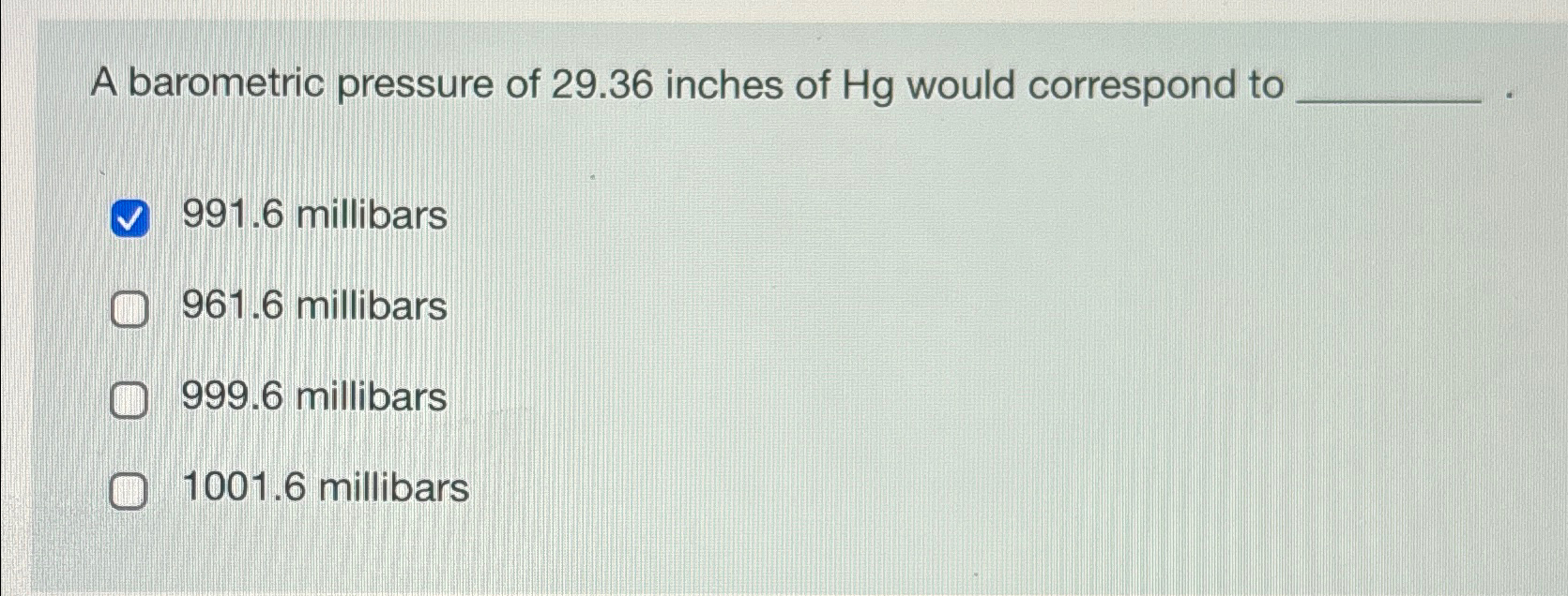 Solved A barometric pressure of 29.36 ﻿inches of Hg ﻿would | Chegg.com