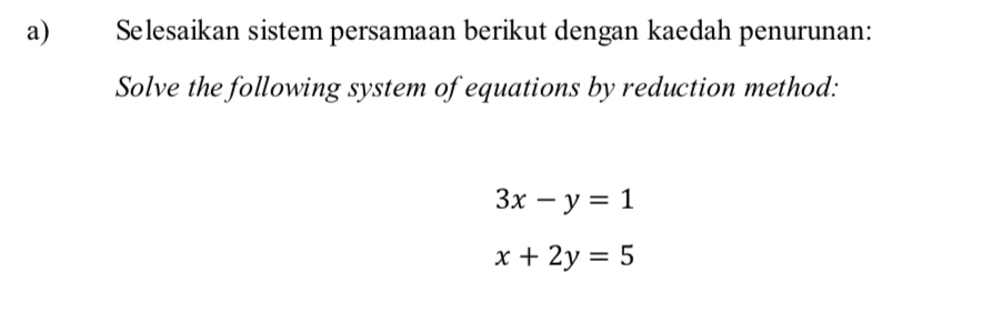 Solved a) ﻿Selesaikan sistem persamaan berikut dengan kaedah | Chegg.com