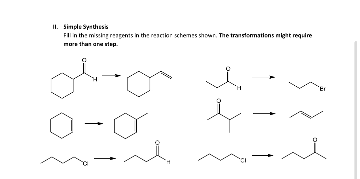 Solved II. ﻿Simple SynthesisFill in the missing reagents in | Chegg.com