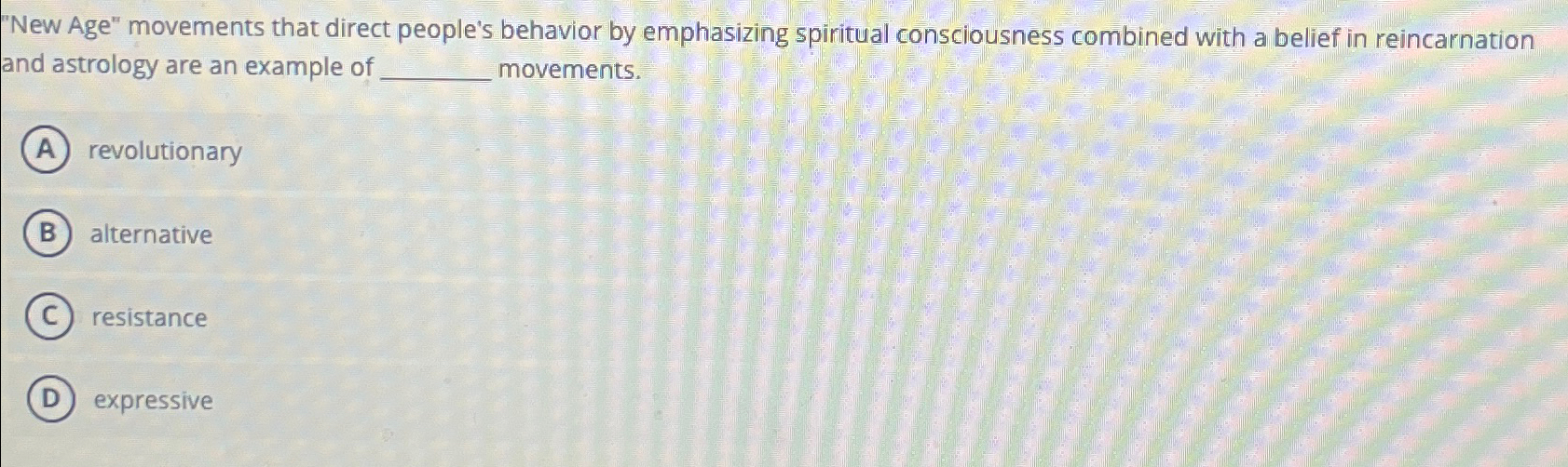 Solved "New Age" movements that direct people's behavior by | Chegg.com