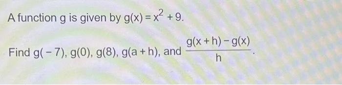 Solved A function g is given by g(x)=x² +9. Find g(-7), | Chegg.com