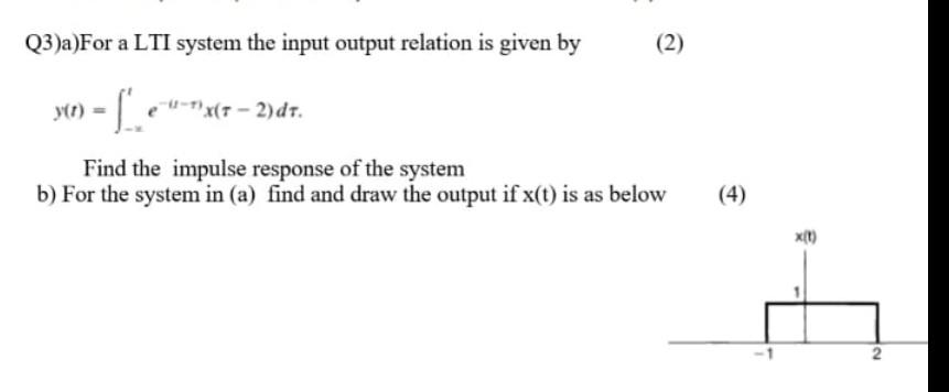 Solved (3)a)For a LTI system the input output relation is | Chegg.com