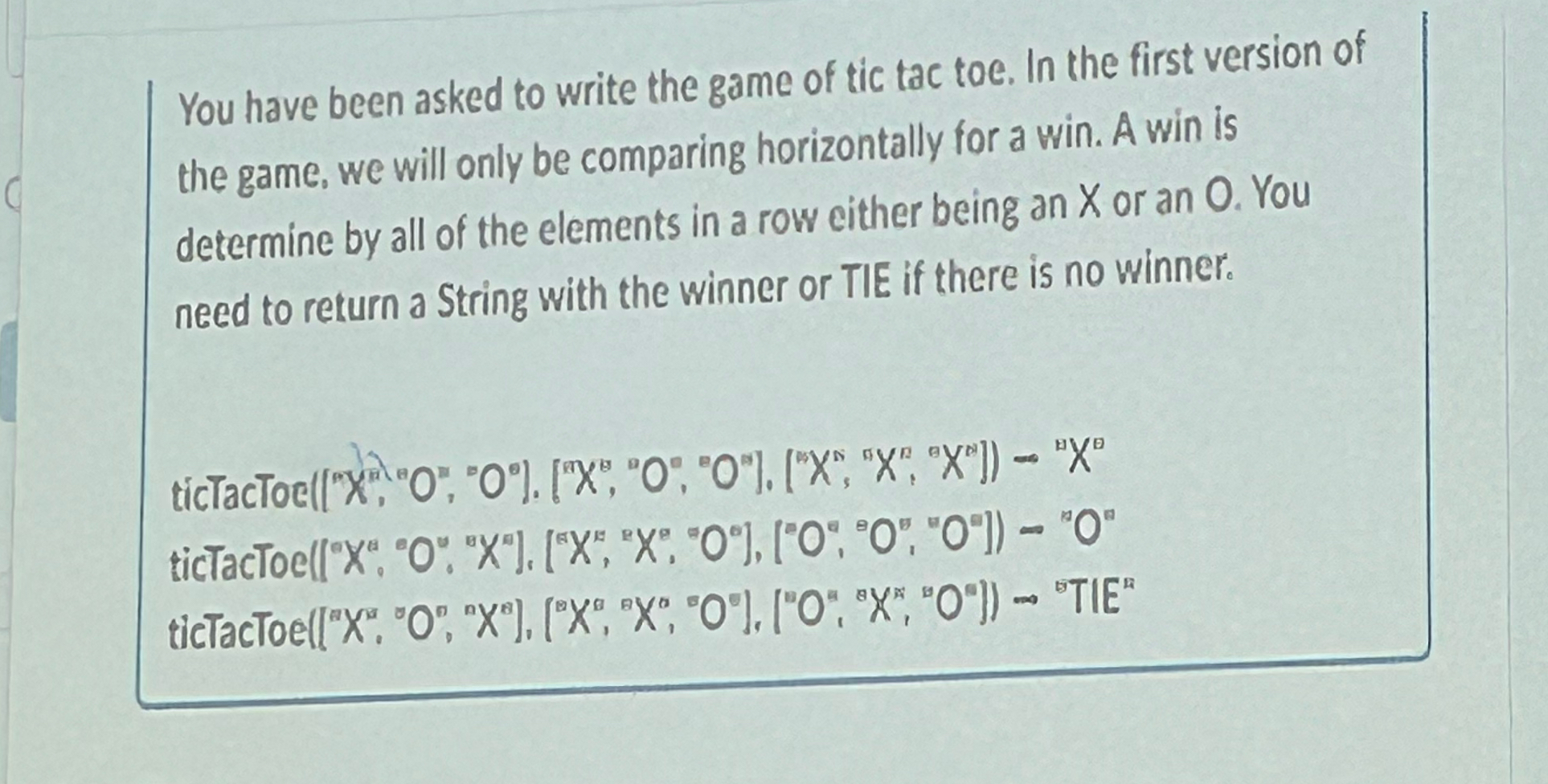 Solved You have been asked to write the game of tic tac toe. | Chegg.com